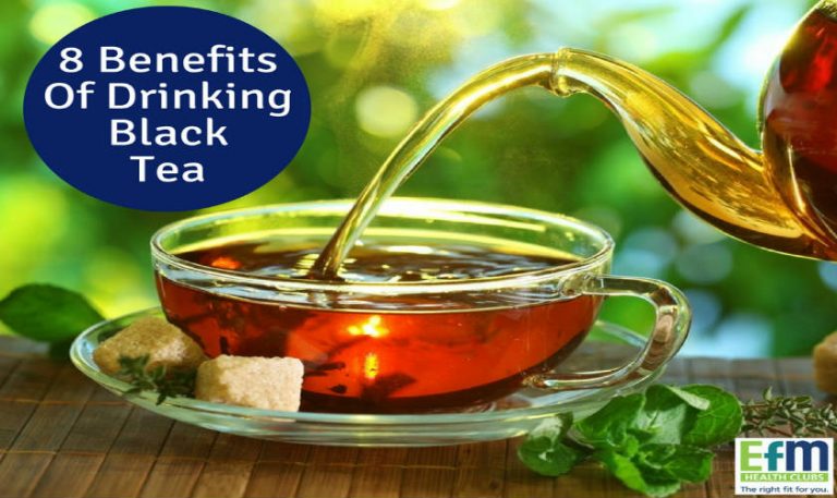 8 Amazing Health Benefits of Black Tea - EFM Health Clubs