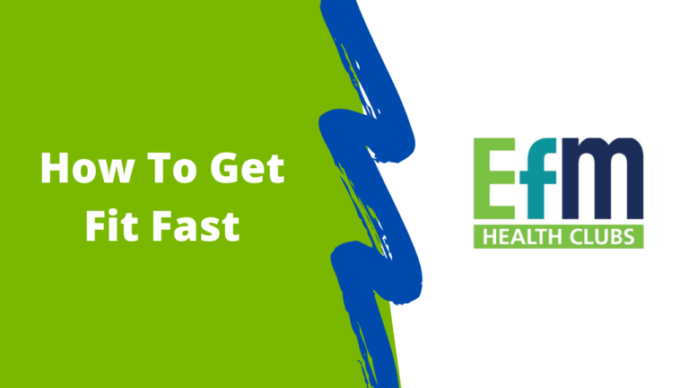 How To Get Fit Fast (9 Actionable Steps To Fitness)